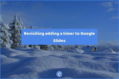 Revisiting Adding A Timer To Google Slides Eduk Me