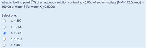 Solved What Is Boiling Point C Of An Aqueous Solution Chegg
