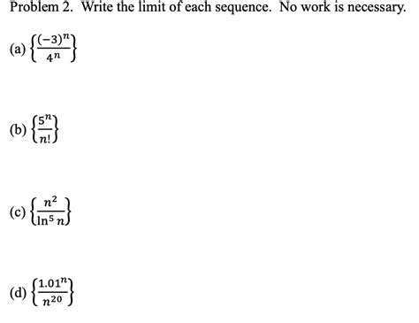 problem 2 write the limit of each sequence no work