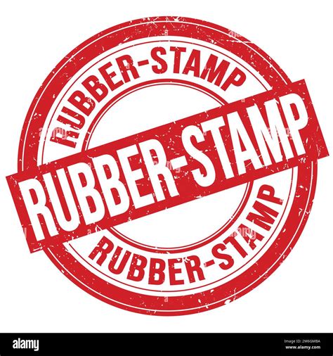 RUBBER STAMP Text Written On Red Round Grungy Stamp Sign Stock Photo Alamy