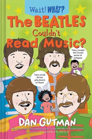 The Beatles Couldn T Read Music By Dan Gutman Penguin Random House