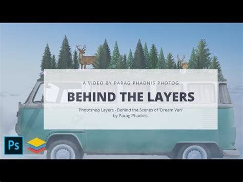 Photoshop Compositing Layers Behind The Scenes Of Dream Van By Parag