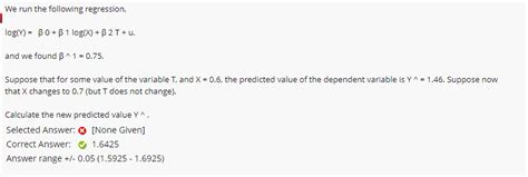 solved we run the following regression log y bo 1