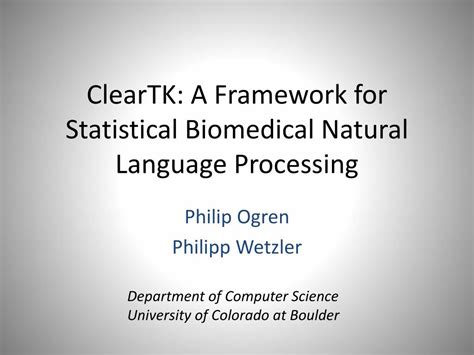 Ppt Cleartk A Framework For Statistical Biomedical Natural Language