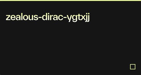 Zealous Dirac Ygtxjj Codesandbox Zealous Dirac Ygtxjj Codesandbox