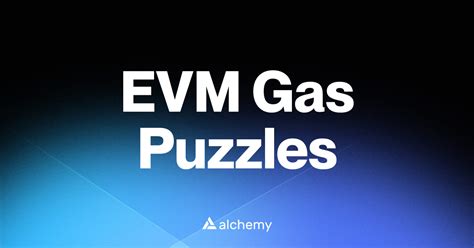 Evm Gas Puzzles Web3 Security Tools Alchemy