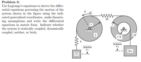 Solved Problem 3 Use Lagranges Equations To Derive The