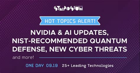 Event NVIDIA AI Updates NIST Recommended Quantum Defense New Cyber Threats