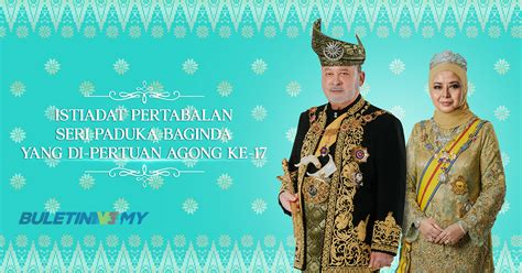 Malaysia Saksi Pertabalan Sultan Ibrahim Sebagai Yang Yang Di Pertuan Agong Ke 17 Hari Ini