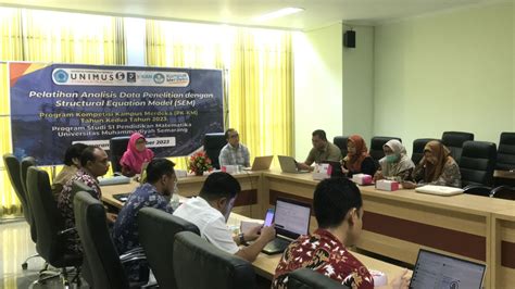 PELATIHAN ANALISIS DATA DENGAN STRUCTURAL EQUATION MODEL SEM Pendidikan Matematika Unimus