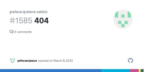 404 · Issue 1585 · Grafanagrafana Zabbix · Github