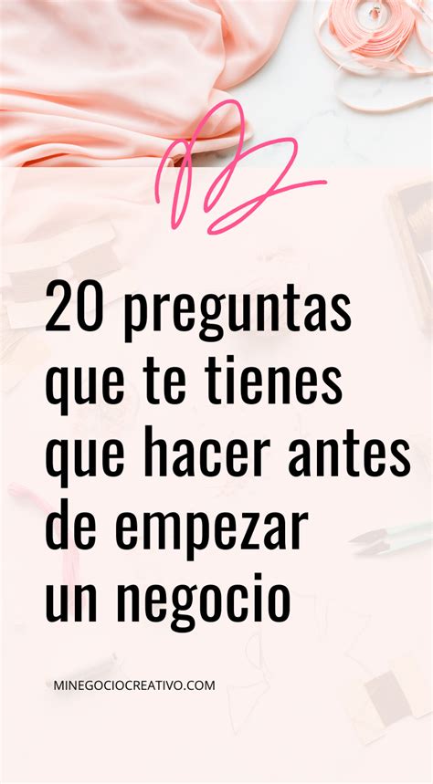 Antes De Empezar Un Negocio Las Preguntas Que Te Tienes Que Hacer Artofit