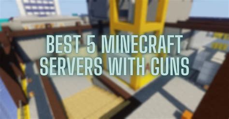 5 Best Minecraft Gun Servers