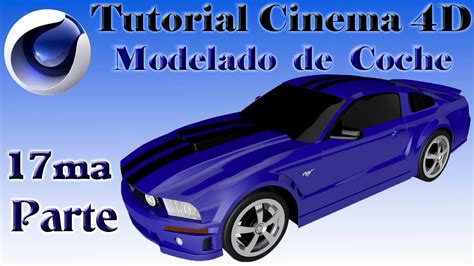 3d Modeling Tutorial Cinema 4d Modelado De Vehículo En Español Mustang