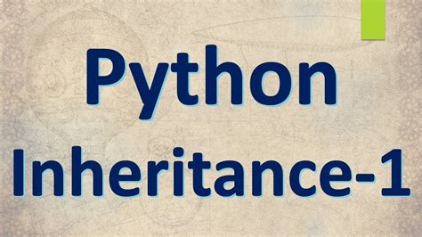 Python Object Oriented Programming Single Inheritance And Super Method 3 Youtube
