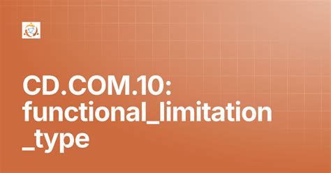 Cd Com 10 Functional Limitation Type Dci Standards