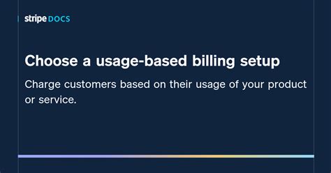 Choose A Usage Based Billing Setup Stripe Documentation