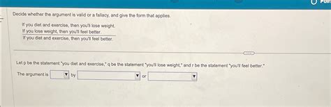 Solved Decide Whether The Argument Is Valid Or A Fallacy