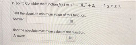 Solved 1 Point Consider The Function F X X4 18x² 2