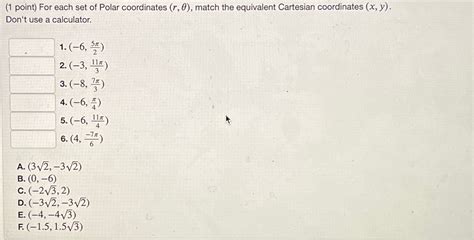 Solved point For each set of Polar coordinates r θ Chegg