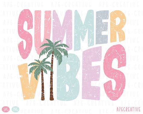 Summer Vibes Png Summer Vibes Svg Sunshine Png Trendy Summer Summer