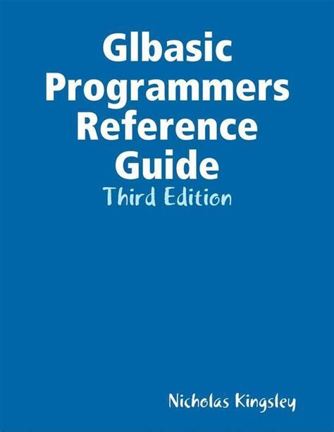 Glbasic Programmers Reference Guide Third Edition Ebook Nicholas J Kingsley