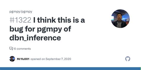 I Think This Is A Bug For Pgmpy Of Dbninference · Issue 1322 · Pgmpy