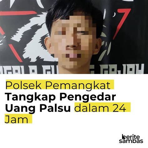Berite And Informasi Sambas Polsek Pemangkat Tangkap Pengedar Uang