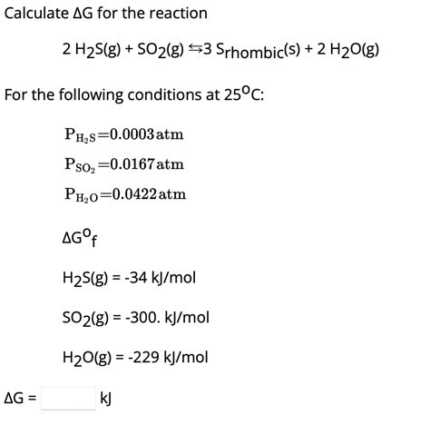 Calculate Δg For The Reaction 2h2 S Gso2 G⇆3