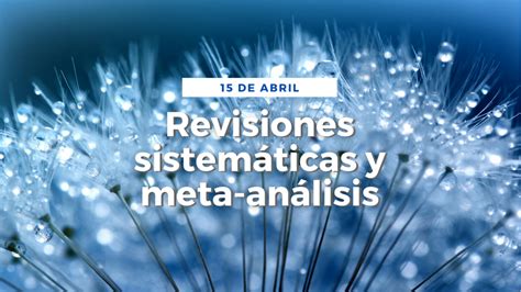 Revisiones sistemáticas y meta análisis Meisys