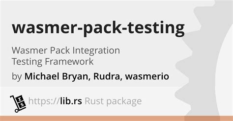Wasmer Pack Testing — Webassembly In Rust Librs