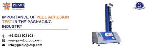 Importance Of Peel Adhesion Test In The Packaging Industry Presto Group
