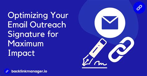 Optimizing Your Email Outreach Signature For Maximum Impact
