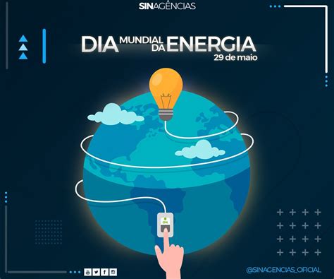 Hoje é O Dia Mundial Da Energia Sinagências