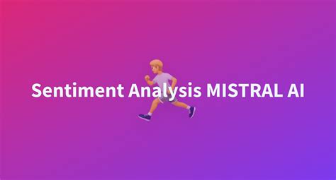 Sentiment Analysis Mistral Ai A Hugging Face Space By Samim2024