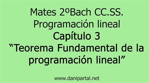 Mates 2Bach Programación lineal Cap 3 Teorema Fundamental de la