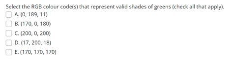 Solved Select The RGB Colour Code S That Represent Valid Chegg