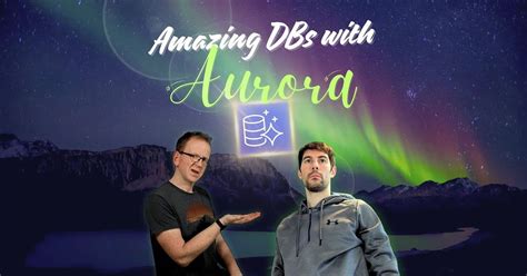Amazing Databases With Aurora