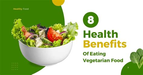 8 Health Benefits Of Eating Vegetarian Food Guide Mix