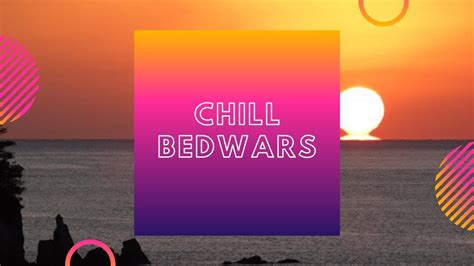 Bedwars Chill Youtube