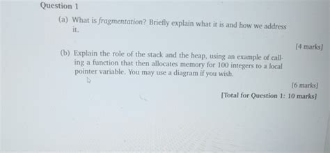 Solved Question 1 A What Is Fragmentation Briefly Explain