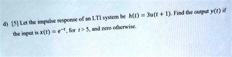 Solved Use Convolution Please 3ut 1 Find The Output Yt If Of