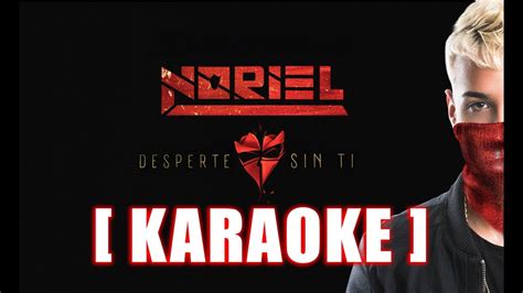Noriel Desperte Sin Ti KARAOKE YouTube