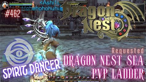 462 Spirit Dancer ~ Dragon Nest Sea Pvp Ladder Requested Youtube