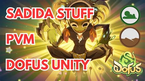 Guide Dofus Unity Sadida Pvm Stuffsgameplay Youtube