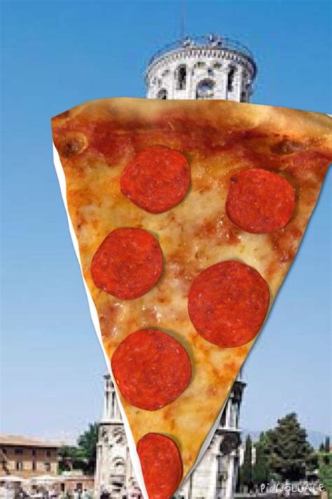 The Leaning Tower Of Pizza Im A Genius Person Pizza Food For