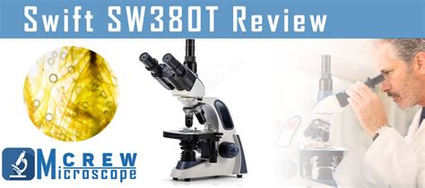 Swift Sw380t Compound Microscope Review Microscope Crew
