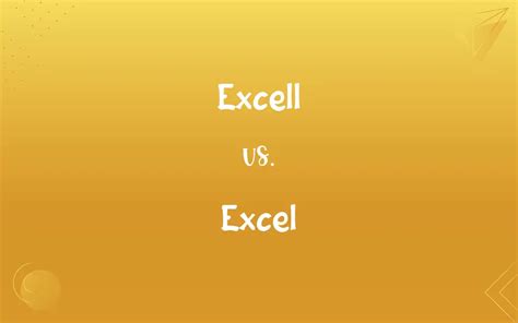 Excell Vs Excel Mastering The Correct Spelling