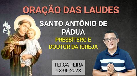 Oração Das Laudes Liturgia Das Horas Terça Feira 1306 Youtube