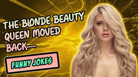 Dirty Jokes The Blonde Beauty Queen Moved Back Jokes Of Day